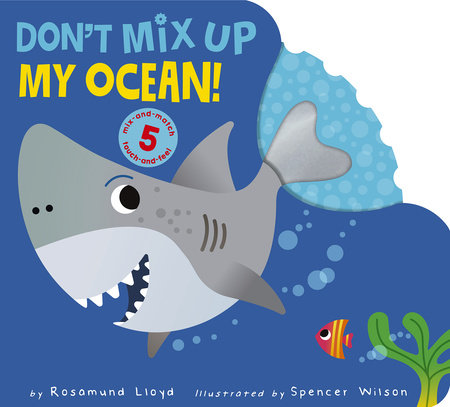 Don't Mix Up My Ocean! by Rosamund Lloyd Board Books – Fenwick Float-ors